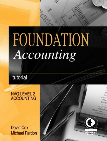 Foundation Accounting (NVQ Level 2: Accounting): Fardon, Michael; Cox ...