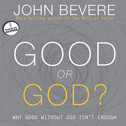 Amazon.com: Good or God?: Why Good Without God Isn't Enough (Audible ...