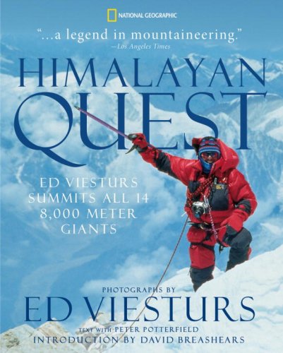 Himalayan Quest: Ed Viesturs Summits All Fourteen 8,000-Meter Giants ...