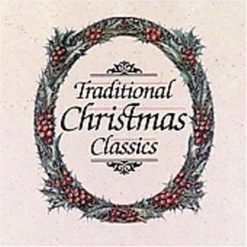 Traditional Christmas Classics : Crosby, Anderson, Williams, Torme ...