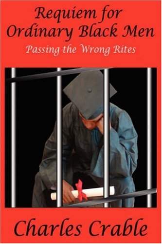 Requiem for Ordinary Black Men: Crable, Charles: 9780979015502: Amazon ...