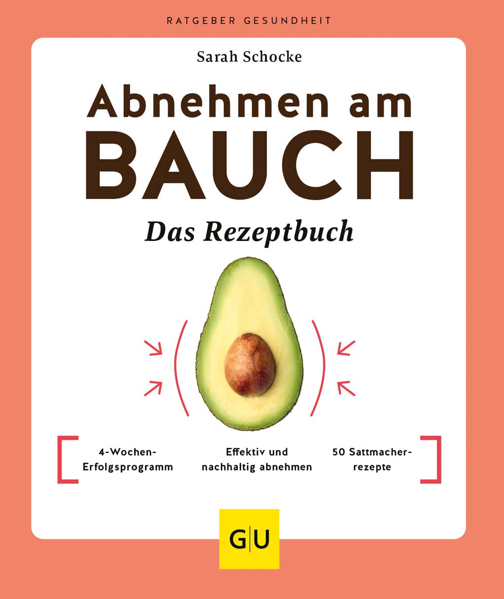 Abnehmen am Bauch – Das Rezeptbuch: 4-Wochen-Erfolgsprogramm / Effektiv ...