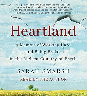 Heartland: A Memoir of Working Hard and Being Broke in the Richest ...