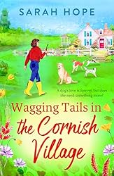 Chasing Dreams in the Cornish Village: An uplifting romance from Sarah ...