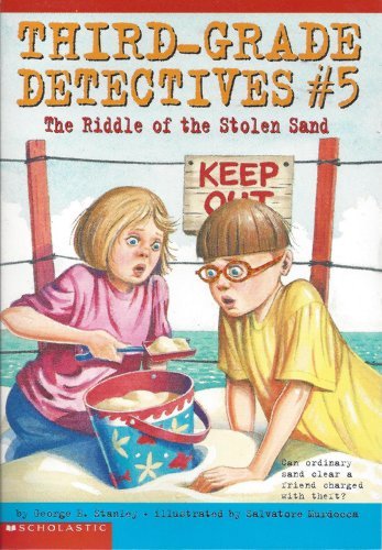 The Riddle of the Stolen Sand (Third-Grade Detectives: #5): George E ...