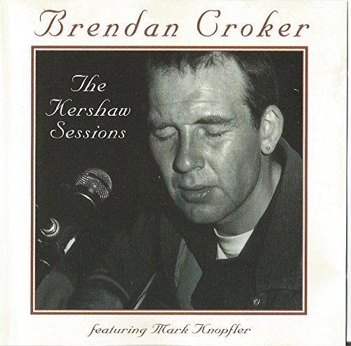 Croker, Brendan, Knopfler, Mark - Kershaw Sessions - Amazon.com Music