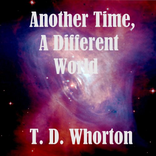 Amazon.com: Another Time, A Different World (Audible Audio Edition): T ...