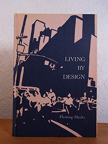 Living By Design: Meeks, Fleming: Amazon.com: Books