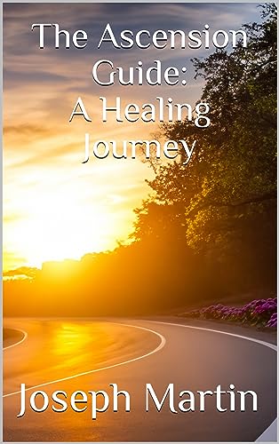 Amazon.com: The Ascension Guide: A Healing Journey eBook : Martin ...