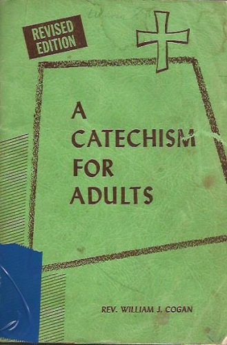 A Catechism for Adults, Revised Edition: unknown author: Amazon.com: Books