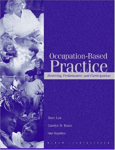 Buy Occupation-based Practice: Fostering Performance and Participation ...