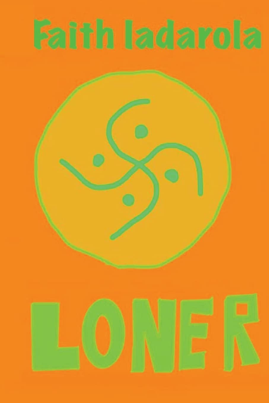 Amazon.com: Loner: 9781484862179: Iadarola, Faith: Books