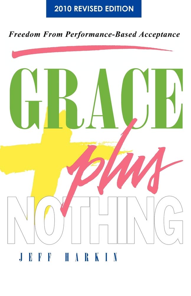 Grace Plus Nothing: Harkin, Jeff: 9780979029646: Amazon.com: Books