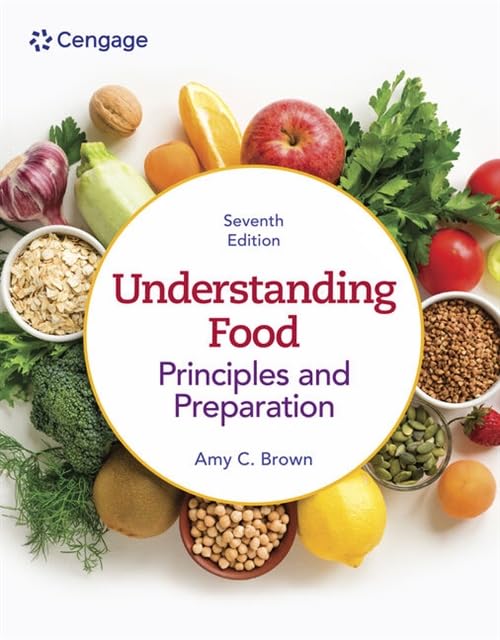 Understanding Food: Principles and Preparation: Brown, Amy C ...