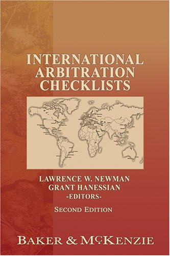 International Arbitration Checklists 2nd Edition: Lawrence W. Newman ...