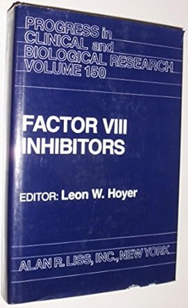 Buy Factor VIII Inhibitors (Progress in Clinical & Biological Research ...