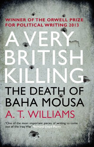 A Very British Killing: The Death of Baha Mousa eBook : Williams, A. T ...