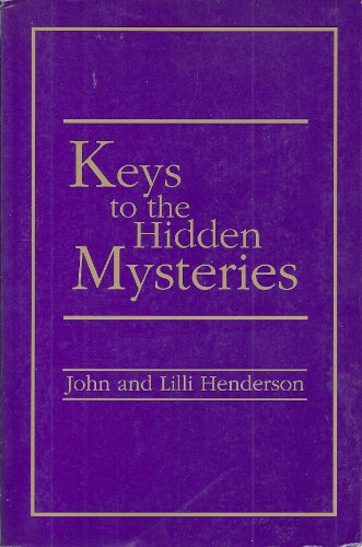 Keys to the hidden mysteries: Henderson, John L: 9780963247209: Amazon ...