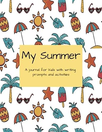 Amazon.com: My Summer: A Journal for Kids with Prompts and Activities ...