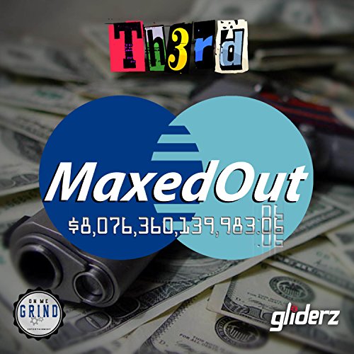 Maxed Out [Explicit] by Th3rd on Amazon Music - Amazon.com