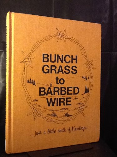 Bunch Grass to Barbed Wire: unknown author: Amazon.com: Books