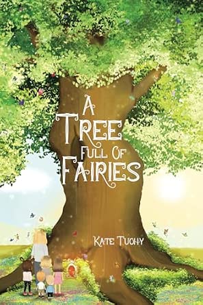 A Tree Full Of Fairies : Tuohy, Kate: Amazon.fr: Livres