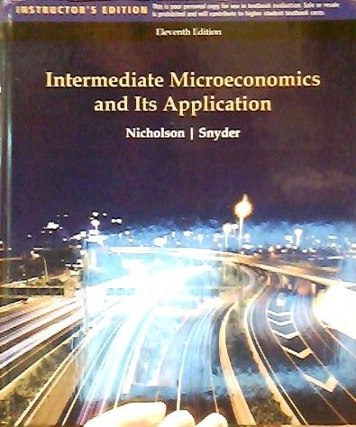 Intermediate Microeconomics and Its Applications: Nicholson, Walter ...