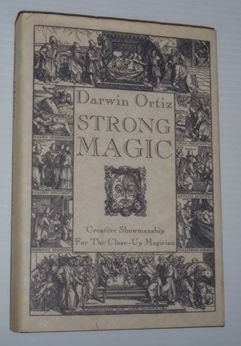 Fuerte magia: Creativo showmanship para el mago de primer plano : Ortiz ...