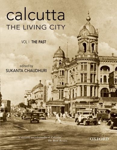 Buy Calcutta - The Living City: Volume I: The Past Book Online at Low ...