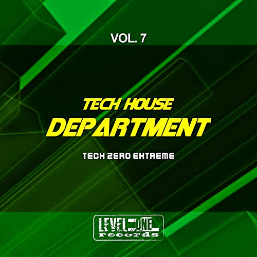 Écouter Tech House Department, Vol. 7 (Tech Zero Extreme) par Eugeneos ...