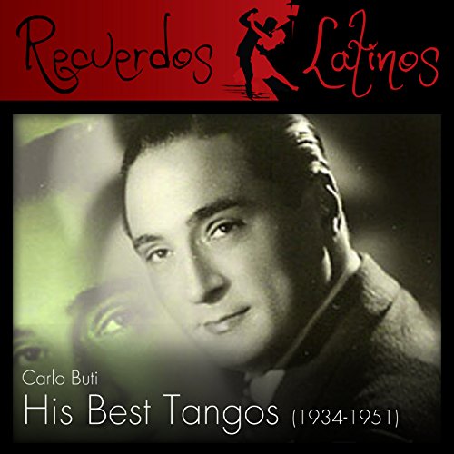 Play Carlo Buti: His Best Tangos (1934-1951) by Carlo Buti on Amazon Music