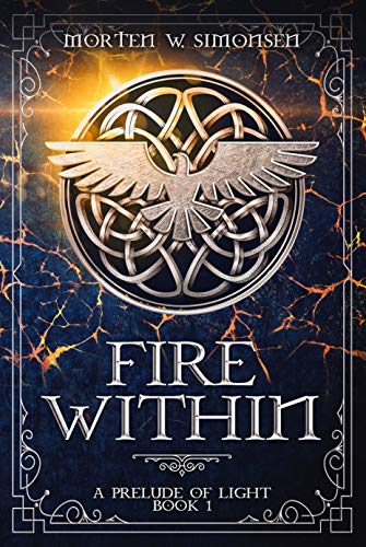 Amazon.com: Fire Within (A Prelude of Light Book 1) eBook : Simonsen ...