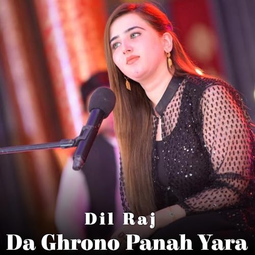 Amazon MusicでDil RajのDa Ghrono Panah Yaraを再生する