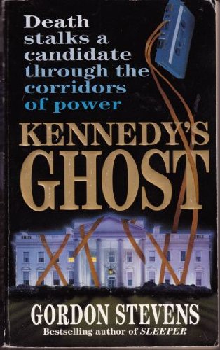 Kennedy's Ghost: Stevens, Gordon: 9780061092404: Amazon.com: Books