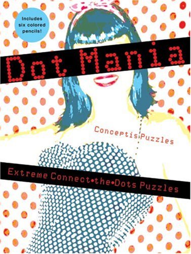 Dot Mania: Extreme Connect-the-Dots Puzzles: Conceptis Puzzles ...