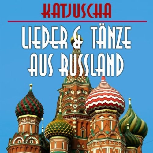 Play Lieder Und Tänze Aus Rußland by Katjuscha on Amazon Music