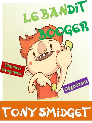 Le Booger Bandit-un amusement Livres rimes pour les enfants (French ...