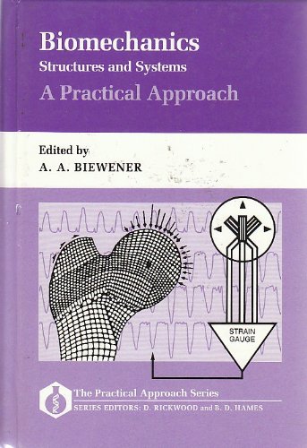 Biomechanics: Structures and Systems: A Practical Approach (The ...