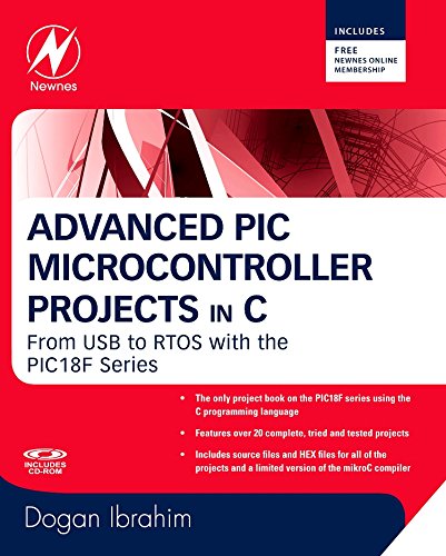 Advanced PIC Microcontroller Projects In C: From USB to RTOS With the ...