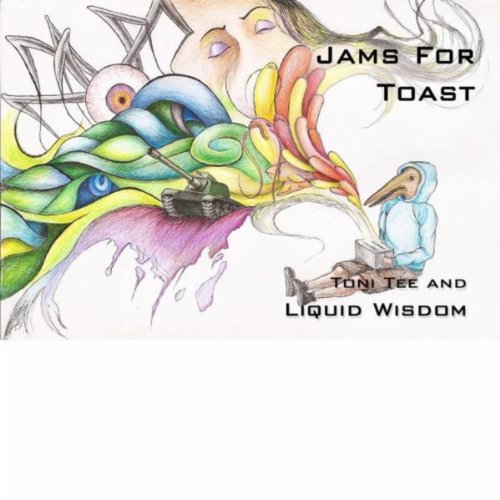 Amazon.com: Jams for Toast [Explicit] : Toni Tee and Liquid Wisdom: Digital Music