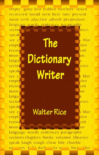 The Dictionary Writer - Kindle edition by Rice, Walter. Literature ...