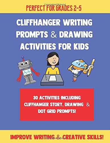 Buy Cliffhanger Writing Prompts & Drawing Activities For Kids: 30 ...