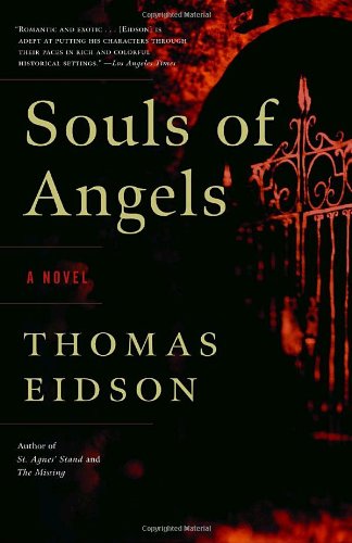 Souls of Angels: A Novel: Eidson, Thomas: 9780812972450: Amazon.com: Books