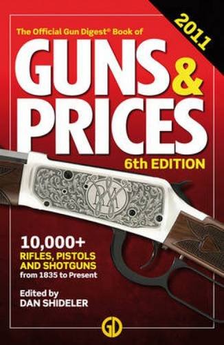 Amazon.com: The Official Gun Digest Book of Guns & Prices 2011 (the ...