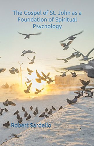 The Gospel of St. John as a Foundation of Spiritual Psychology ...