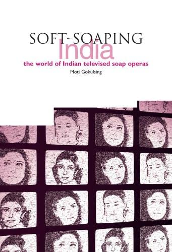 Soft-Soaping India: The World of Indian Televised Soap Operas ...
