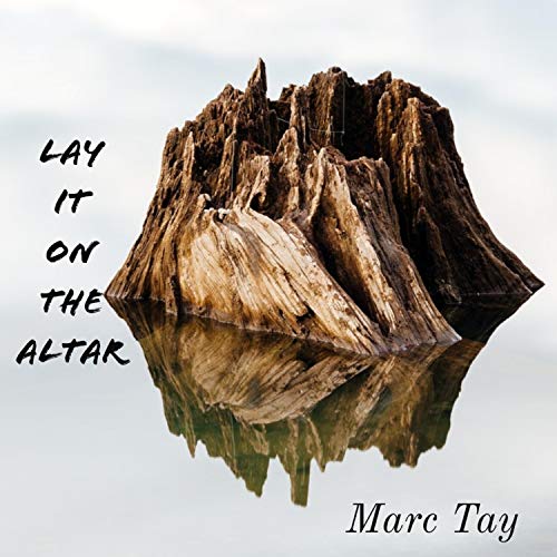 Amazon Music - Marc TayのLay It on the Altar - Amazon.co.jp