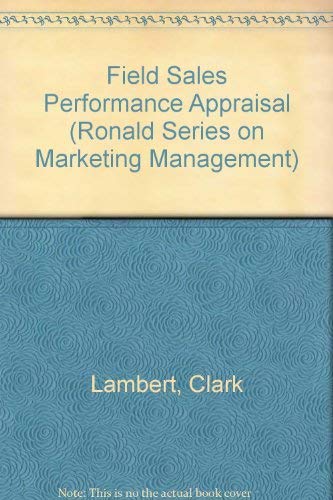 Field sales performance appraisal (Ronald series on marketing management): Lambert, Clark ...