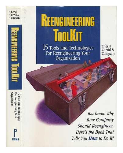 Reengineering ToolKit: 15 Tools and Technologies for Reengineering Your ...