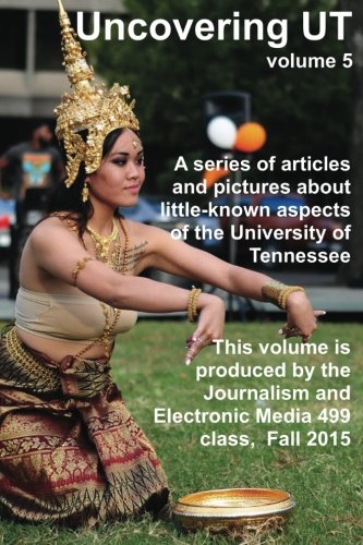 Uncovering UT (volume 5): A series of articles, and pictures about ...